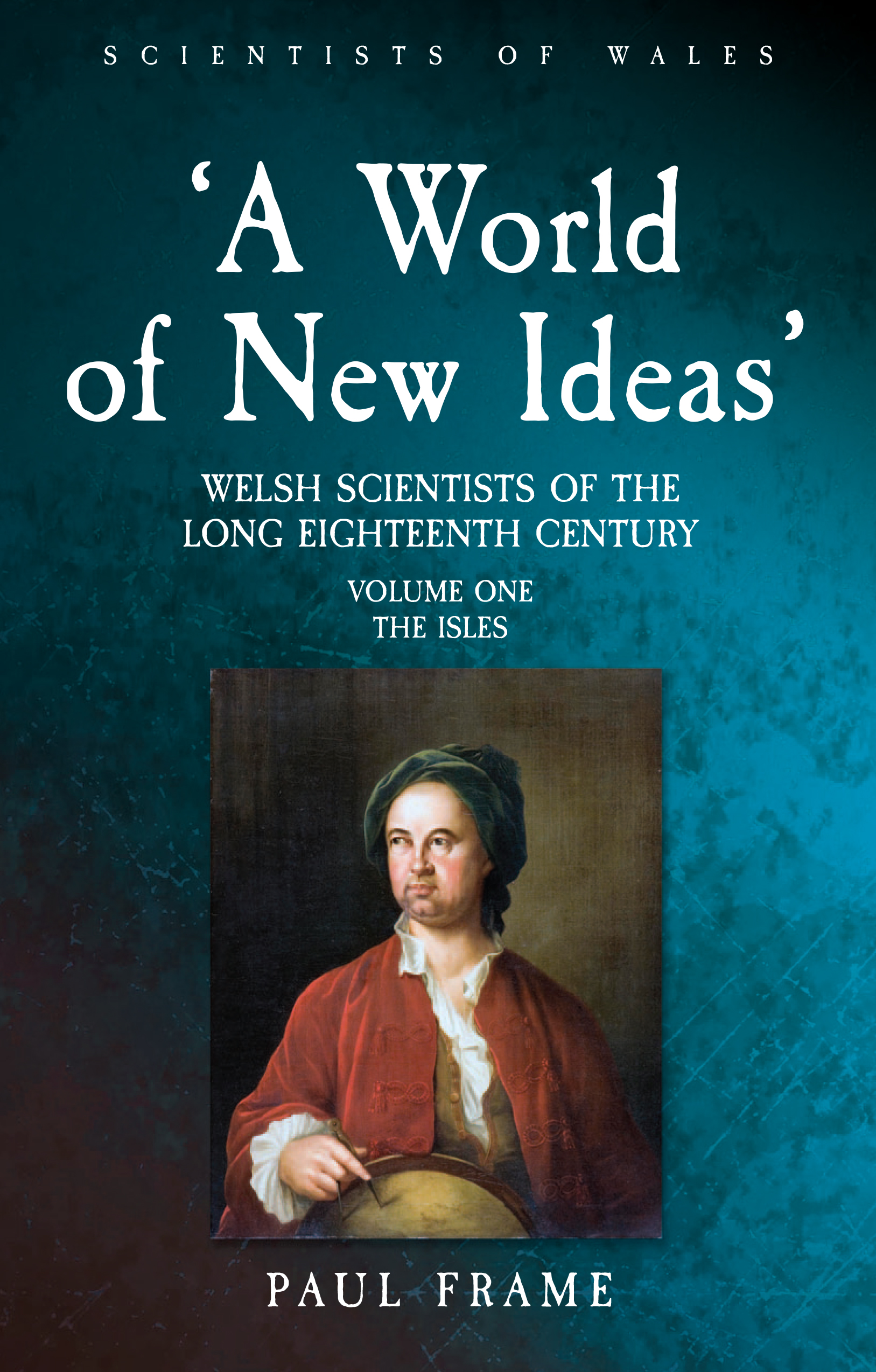 ‘A World of New Ideas’, 1650–1820 | UWP