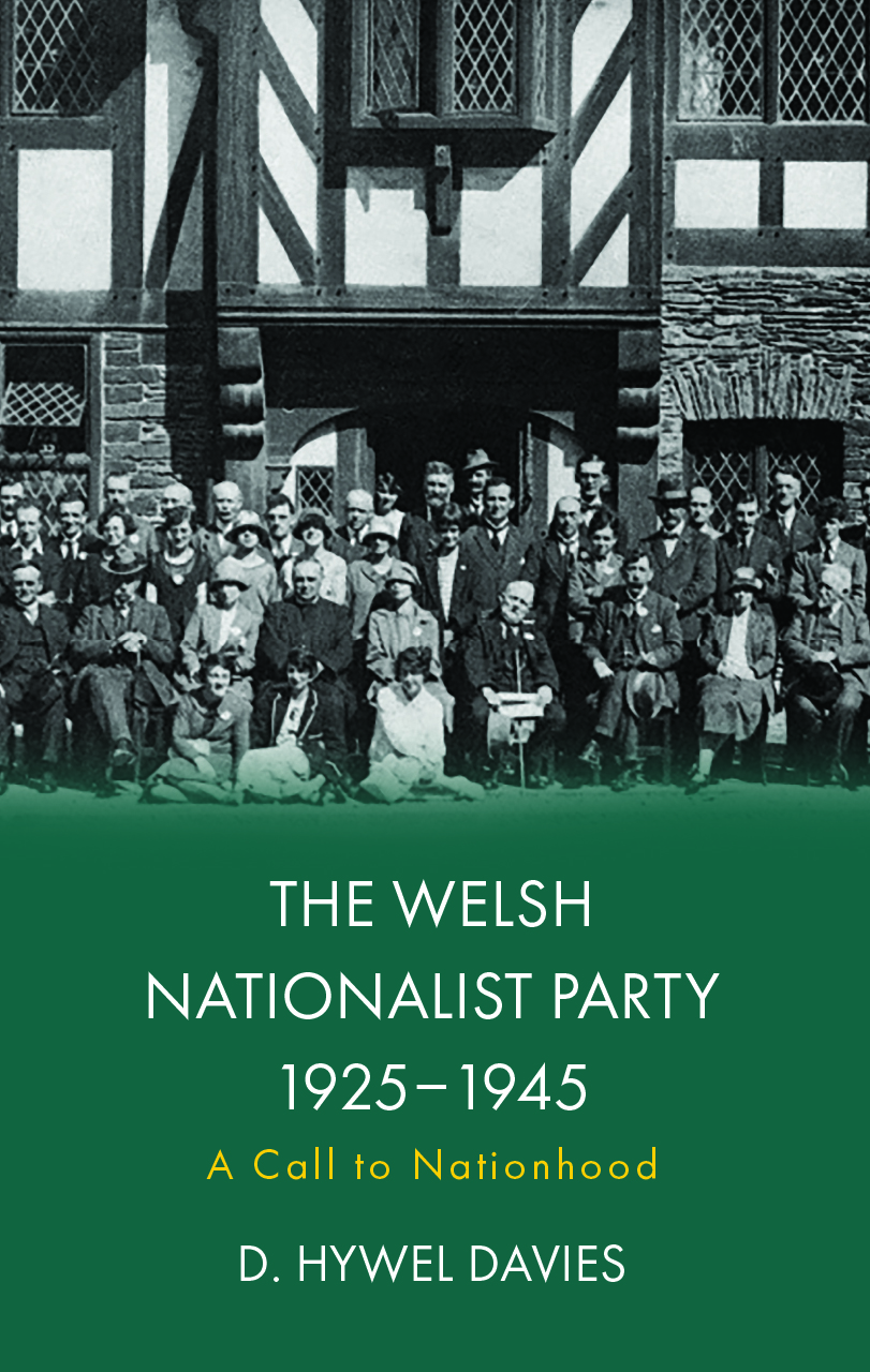The Welsh Nationalist Party, 1925-1945 | UWP